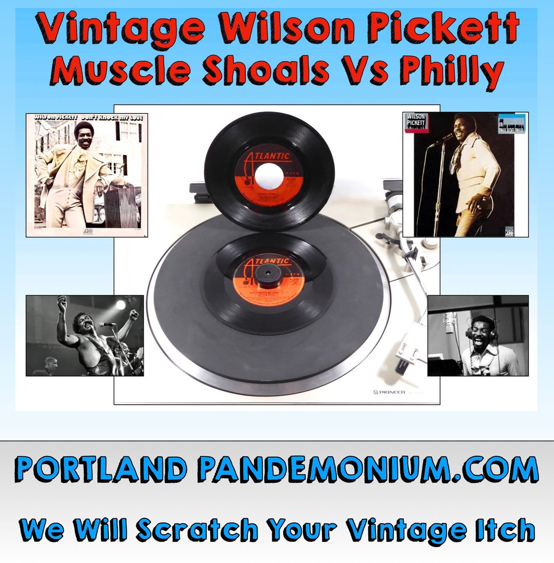 Wilson Pickett: Pair of Vintage 45's, Muscle Shoals Vs Philly, 7" Vinyl ...