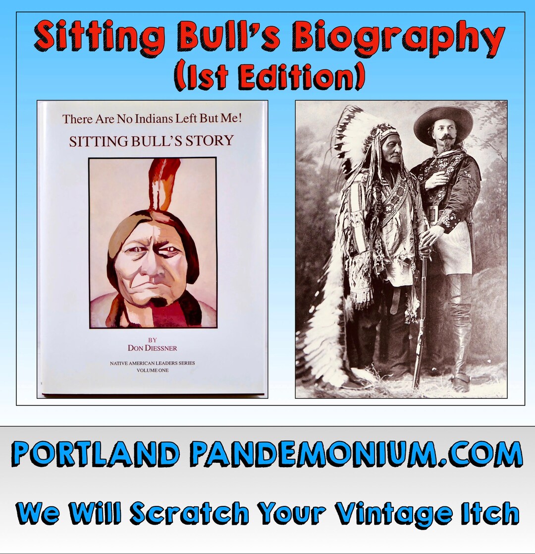 Vintage Sitting Bull Biography there Are No Indians Left but Me Sitting ...