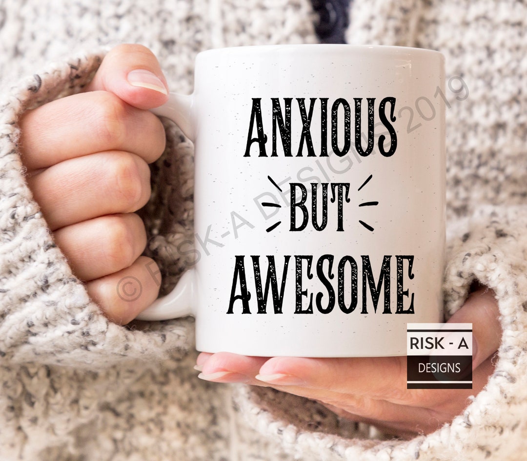 Anxiety Awareness Gift, Anxious but Awesome Mug, Positive Thinking Gift ...
