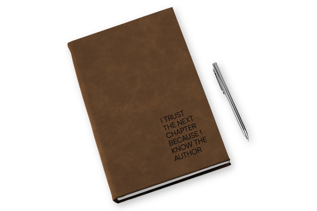 I Trust the Next Chapter Because I Know the Author Journal Diary ...