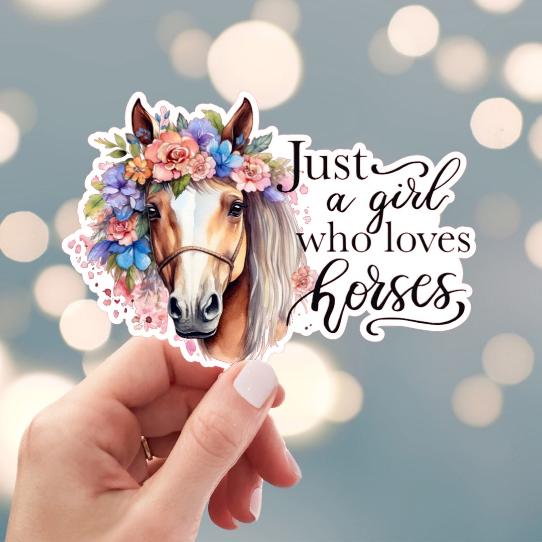 Just A Girl Who Loves Horses Sticker, Pet Horse Sticker, Horse Breeder ...