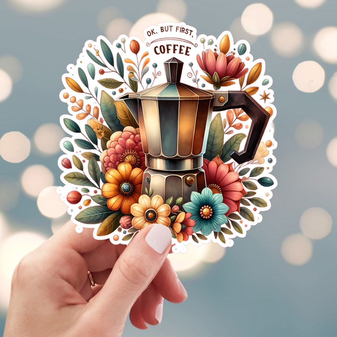 Ok but First Coffee Sticker, Coffee Lover Sticker, Coffee Tattoo ...