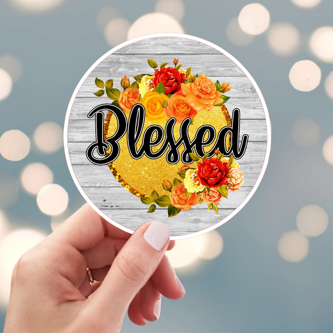 Blessed Sticker, Blessing Sticker, Christian Sticker, Floral Blessings ...