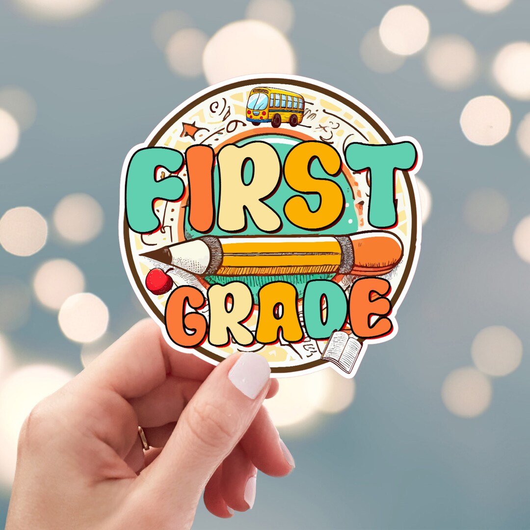 First Grade Sticker, Teacher Sticker, Elementary School Sticker, First ...