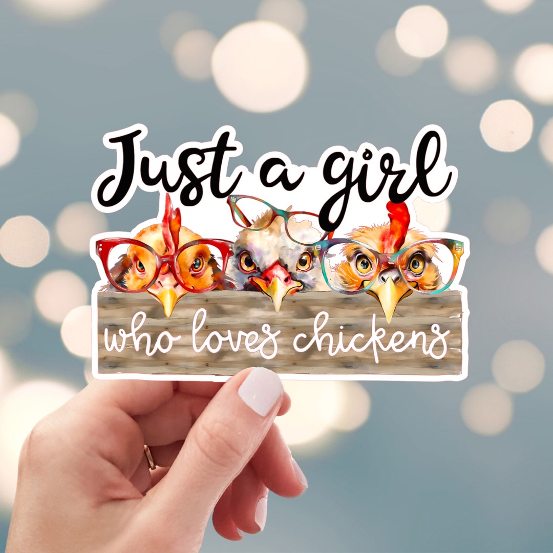 Just of Girl Who Loves Chickens Sticker, Farm Girl Sticker, Silly ...