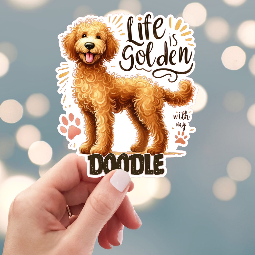 Golden Doodle Sticker, Golden Poodle Sticker, Life is Golden With My ...