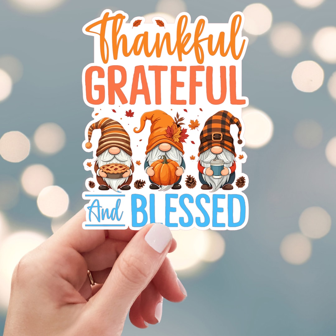 Thankful Sticker, Thanksgiving Gnome Sticker, Grateful Sticker, Blessed ...