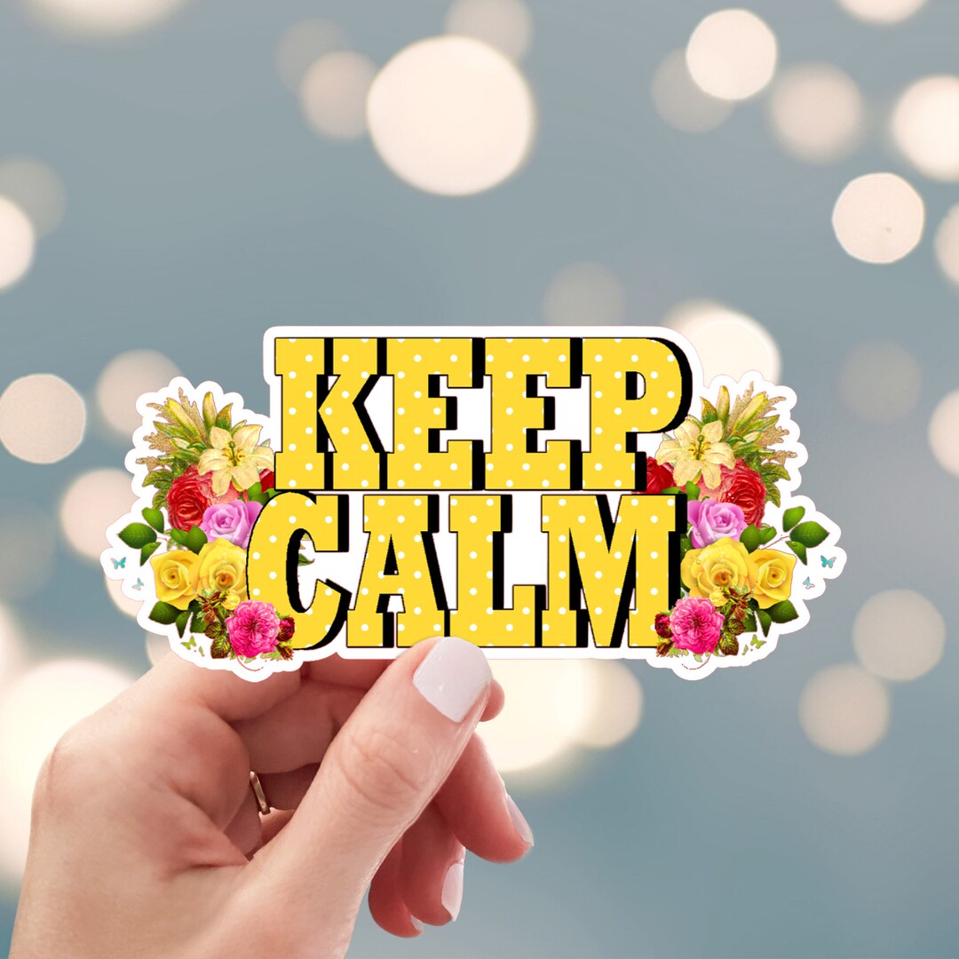 Keep Calm Sticker, Self Care Sticker, Keep Calm Floral Sticker, Keep ...
