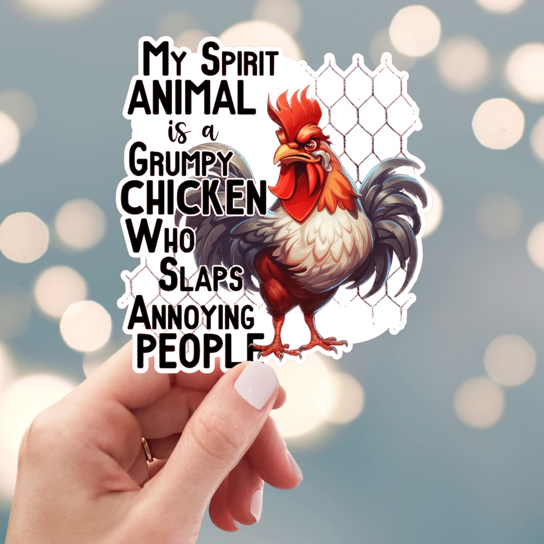 My Spirit Animal is A Grumpy Chicken Sticker, Funny Rooster Sticker ...