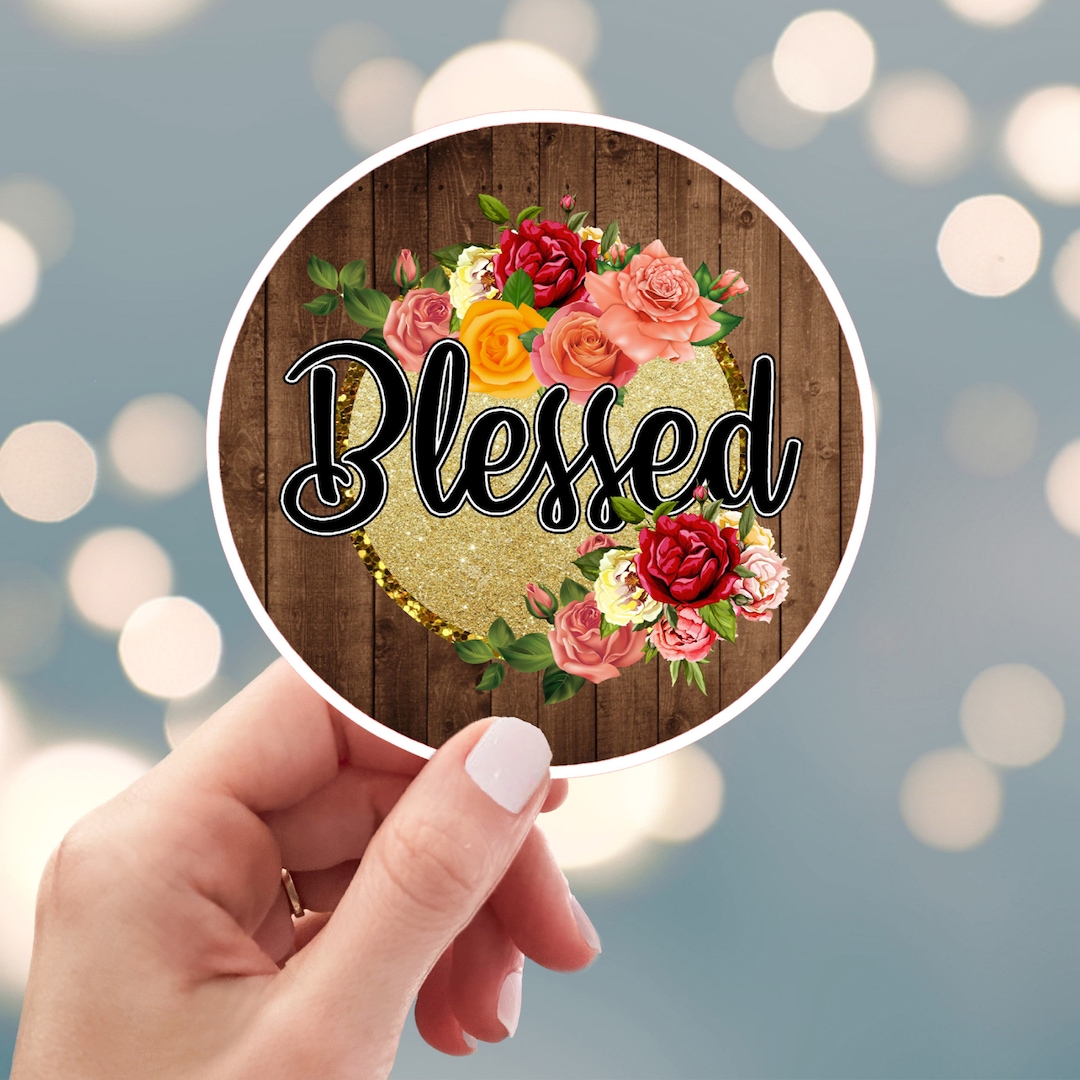 Blessed Sticker, Blessing Sticker, Christian Sticker, Floral Blessings ...