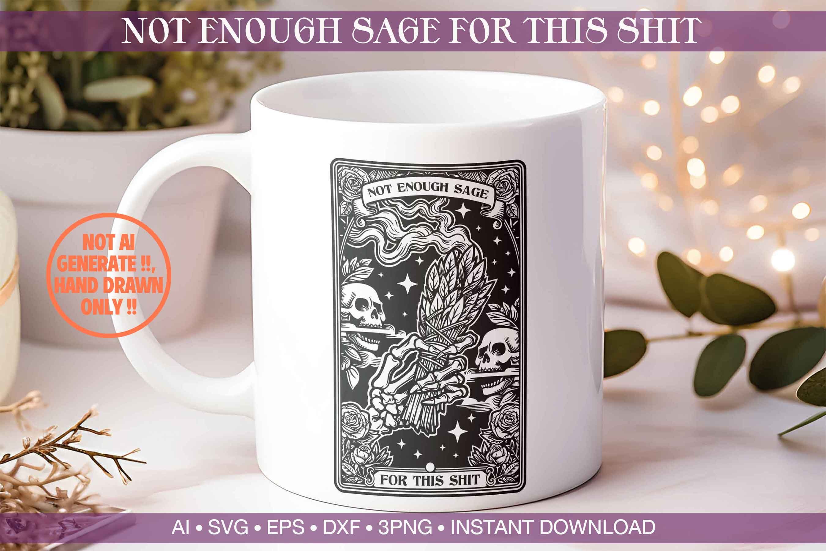Not Enough Sage Skeleton SVG, Gothic Sarcastic Tarot Card, Witchy ...