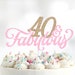 40 and Fabulous Cake Topper, Any Age Cake Topper, Custom Age, Woman's ...