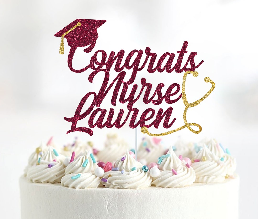 Nurse Cake Topper, Nurse Graduation Cake Topper, Personalized, Congrats ...