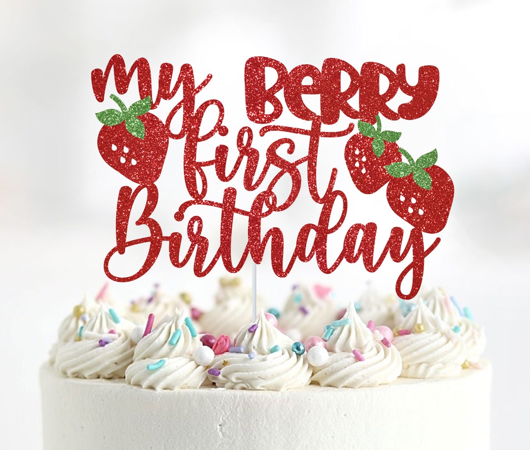 My Berry First Birthday Cake Topper, Berry ONE Cake Topper, Strawberry ...