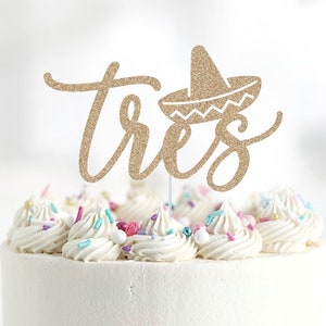Tres Cake Topper, Three Esta Cake Topper, Sombrero Three Cake Topper ...