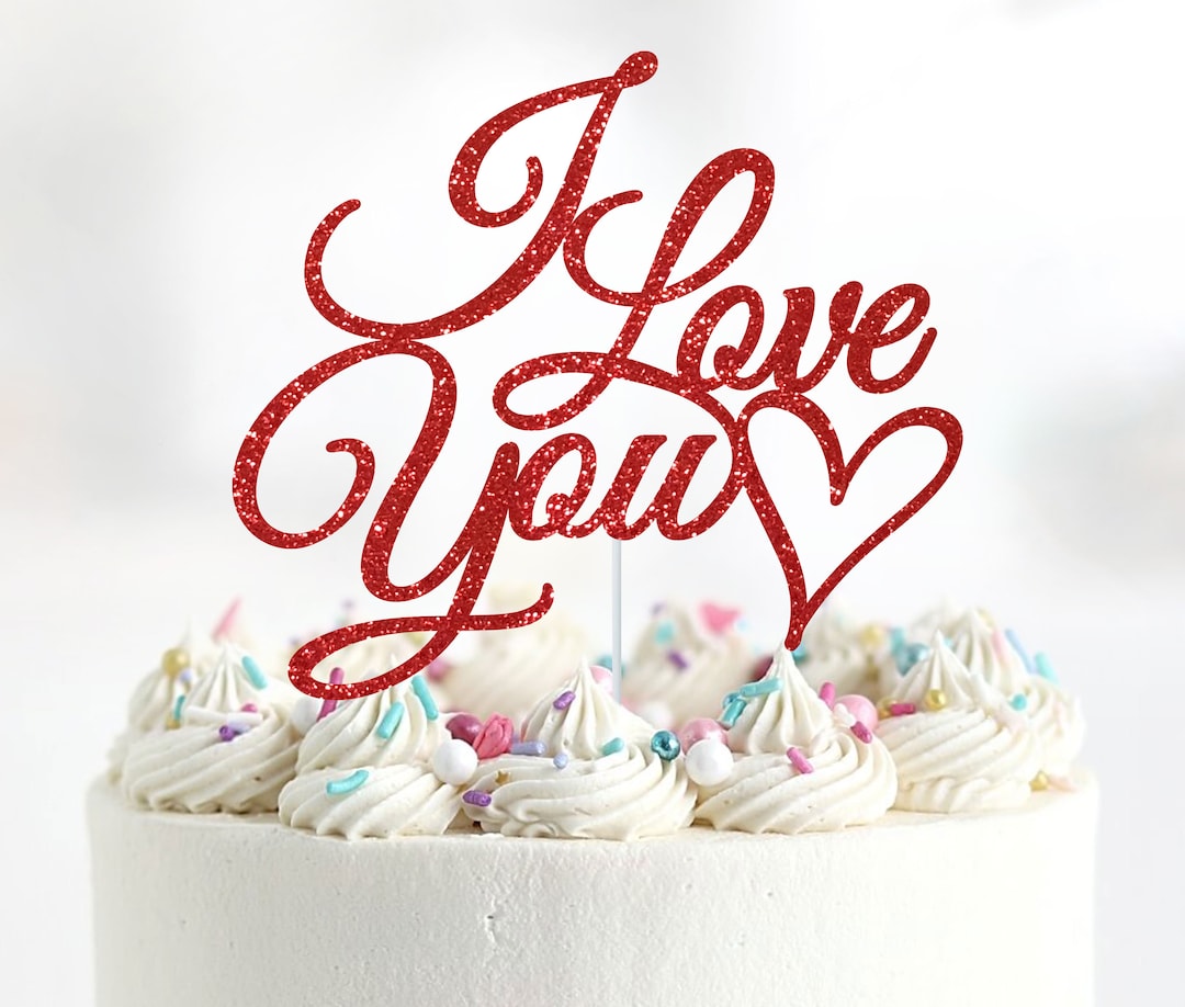I Love You Cake Topper, Centrepiece Decor, Valentines Day Decorations ...