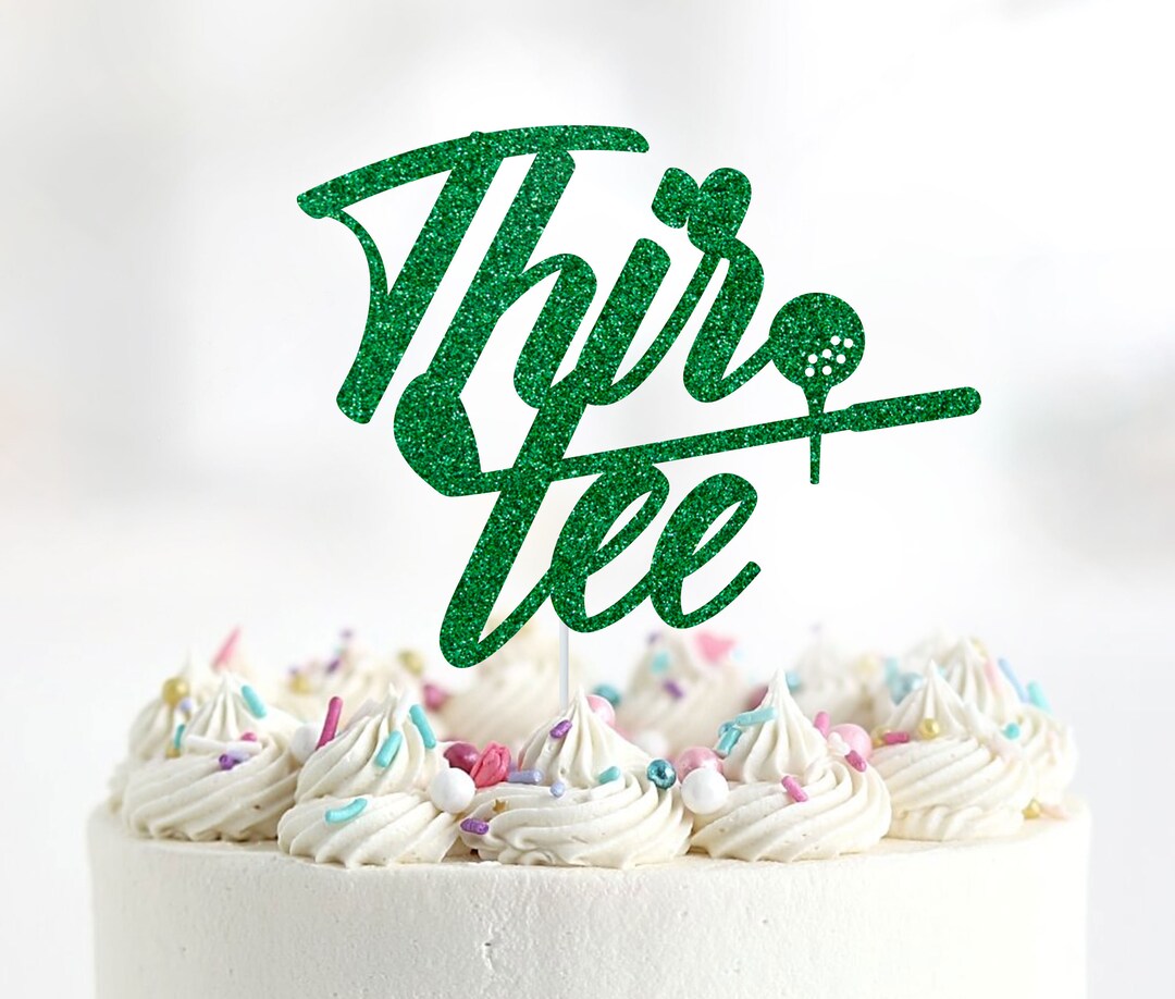 Thirtee Cake Topper, Golf 30th Birthday Cake Topper, Thirtieth Birthday ...