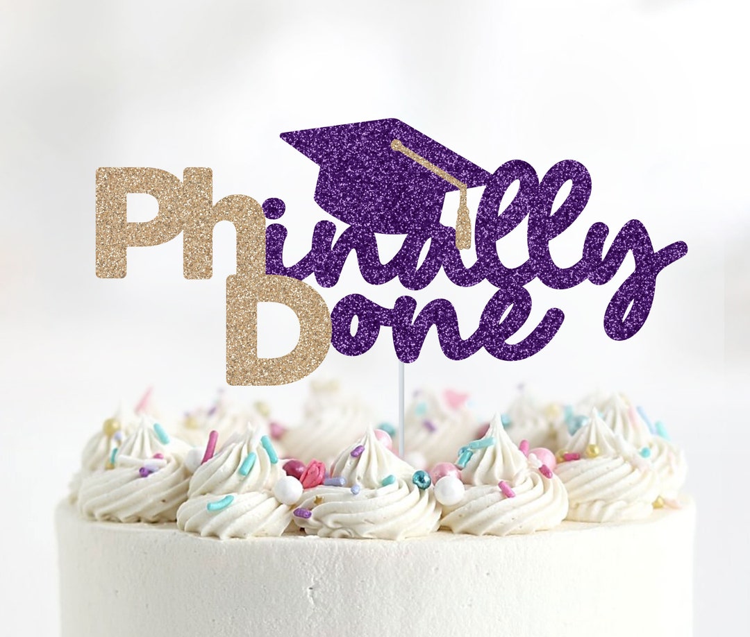 Phinally Done Cake Topper, Phd Cake Topper, Doctorate Degree Cake ...