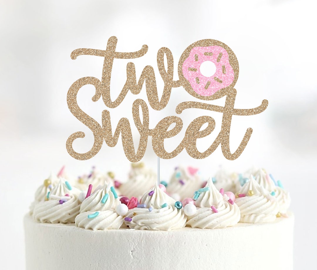 Two Sweet Cake Topper, 2 Sweet Cake Topper, Girls Second Birthday Theme ...