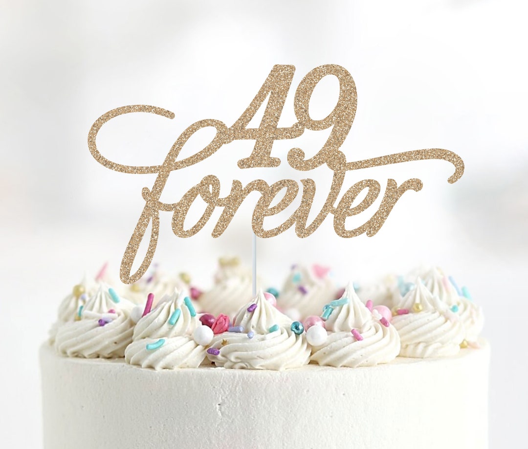 49 Forever Cake Topper, ANY AGE Cake Topper, Funny 50th Birthday Cake ...