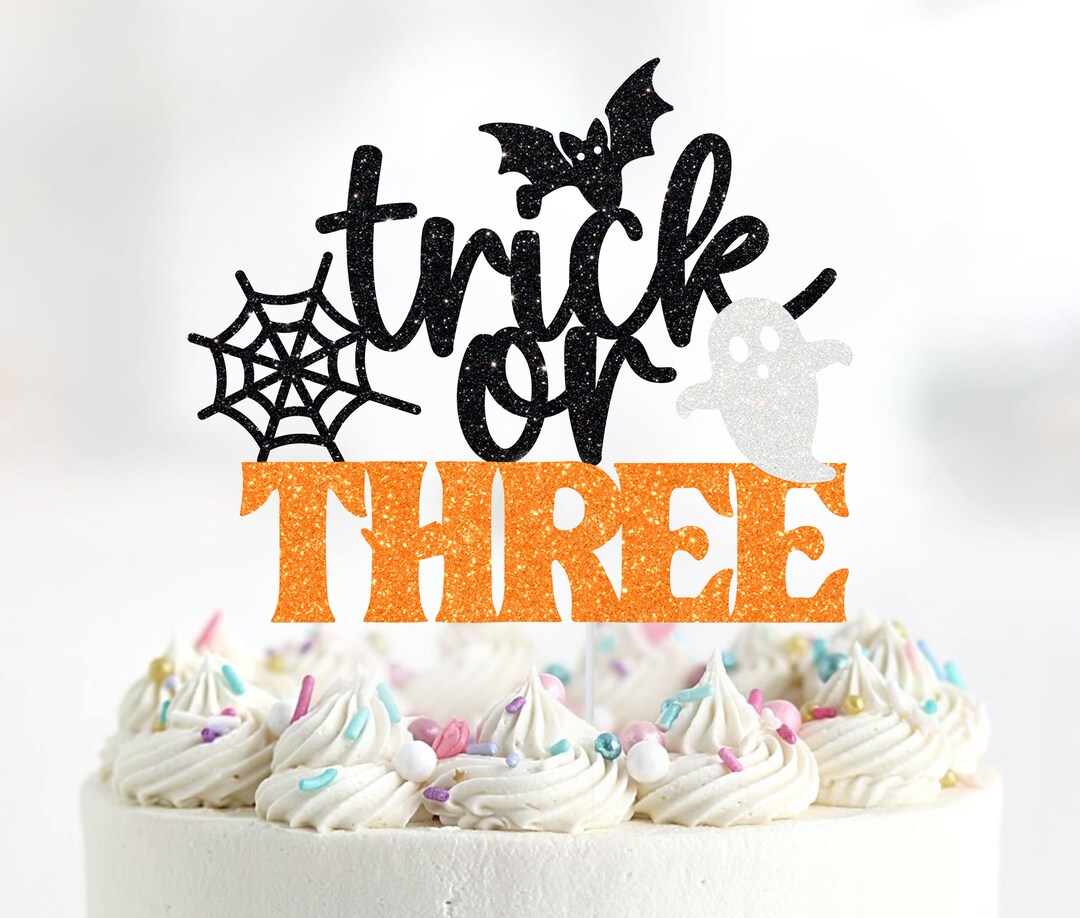 Trick or THREE Cake Topper, Halloween Third Birthday Cake Topper ...