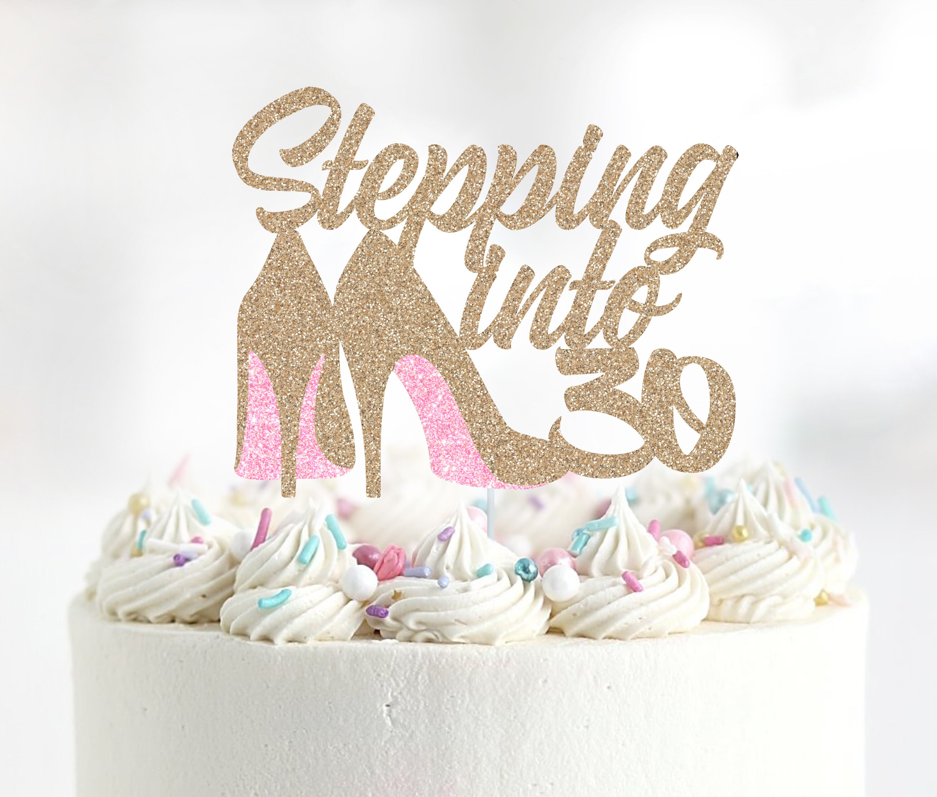 Heels 30th Birthday Cake Topper, Stepping Into Thirty, Glitter ...