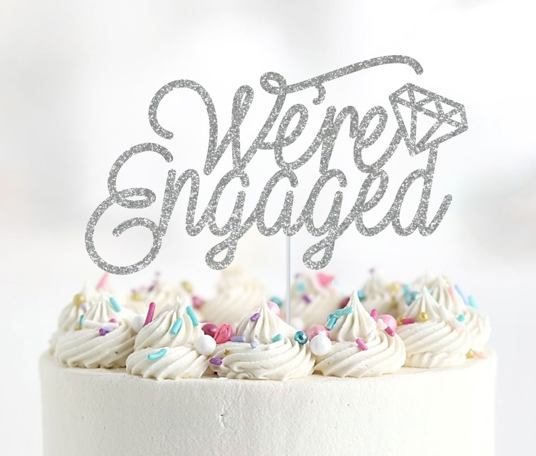 We're Engaged Cake Topper, Engagement Cake Topper, Engagement Party ...