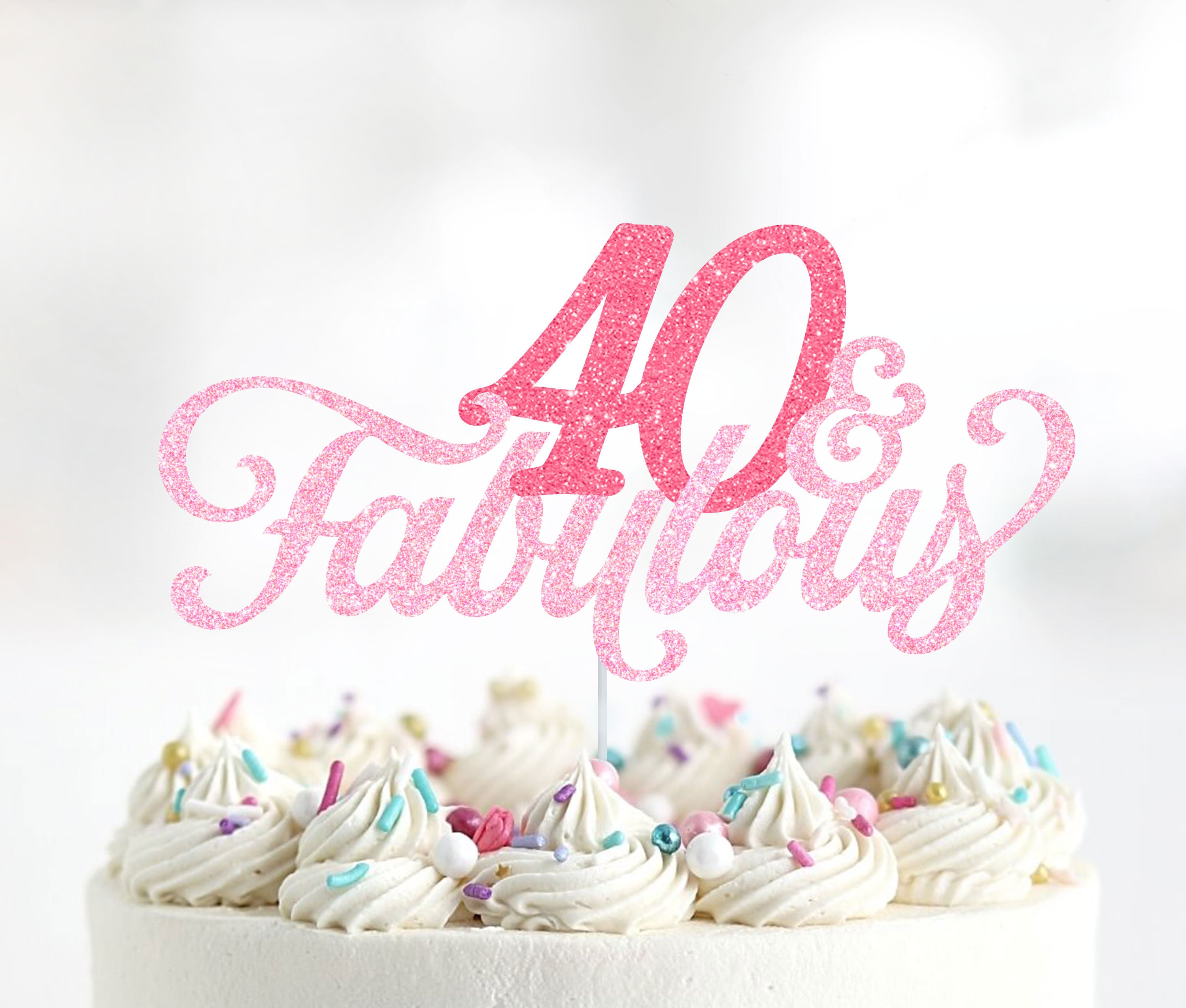 40 and Fabulous Cake Topper Any Age Cake Topper Custom Age - Etsy Canada