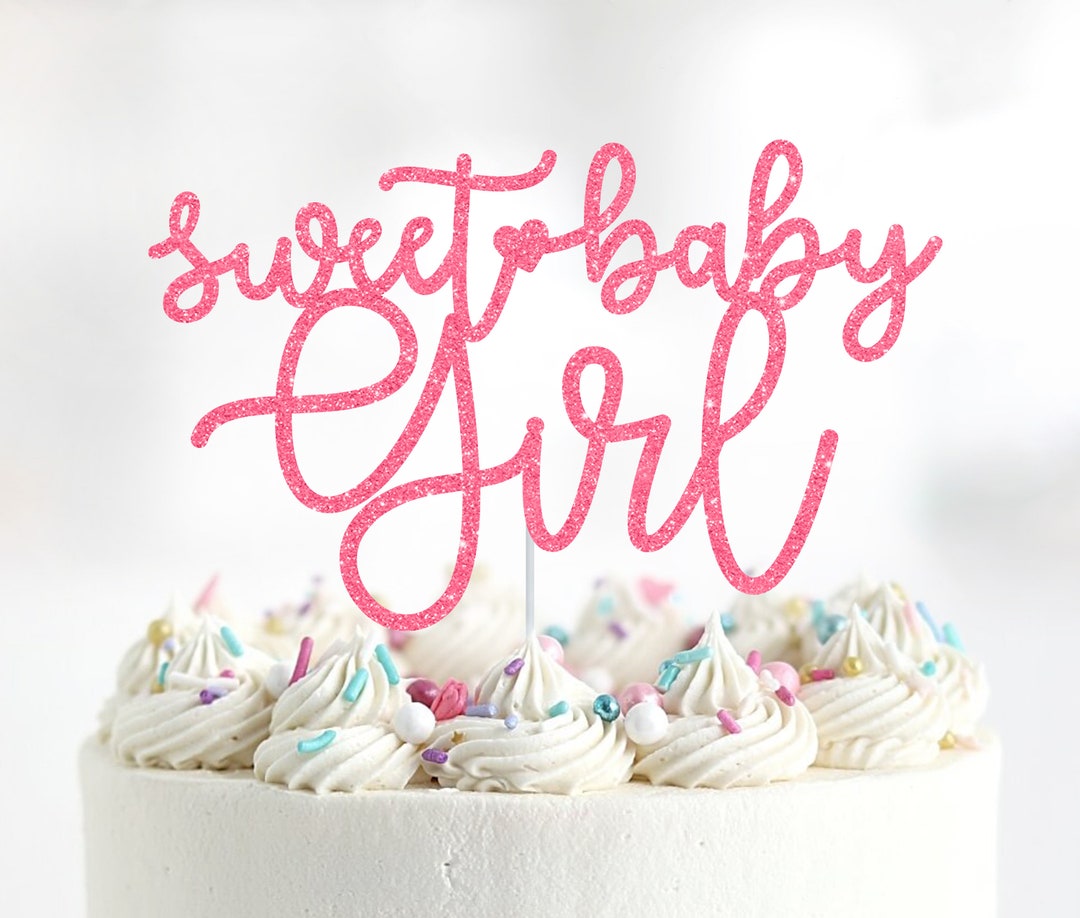 Sweet Baby Girl Cake Topper, Glitter Cardstock Baby Shower Decoration ...