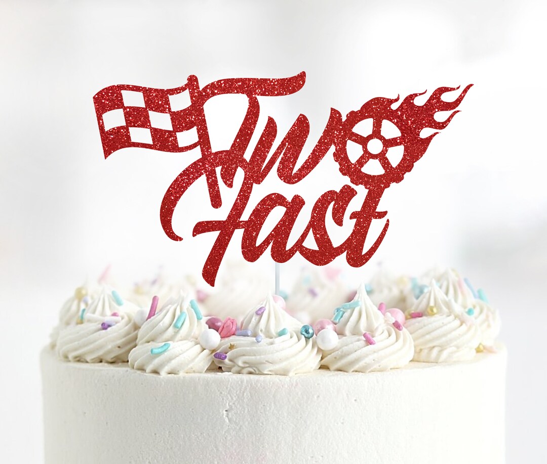 Two Fast Cake Topper, 2 Fast Cake Topper, Race Car Cake Topper, 2nd ...