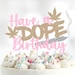 Have a Dope Birthday Cake Topper, Weed Cake Topper, Marijuana Cake ...