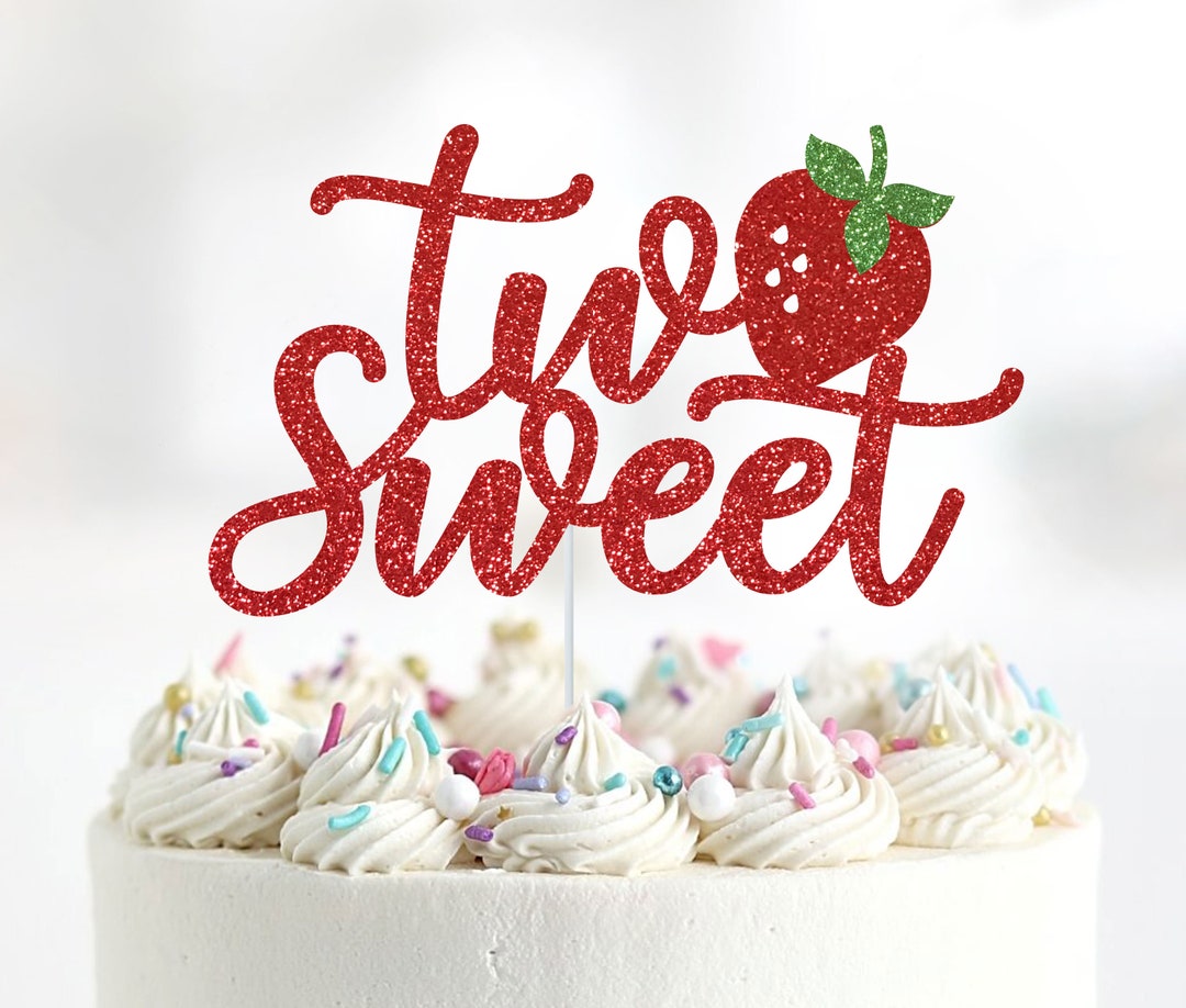 Two Sweet Glitter Cake Topper, Strawberry 2nd Birthday Party - Etsy