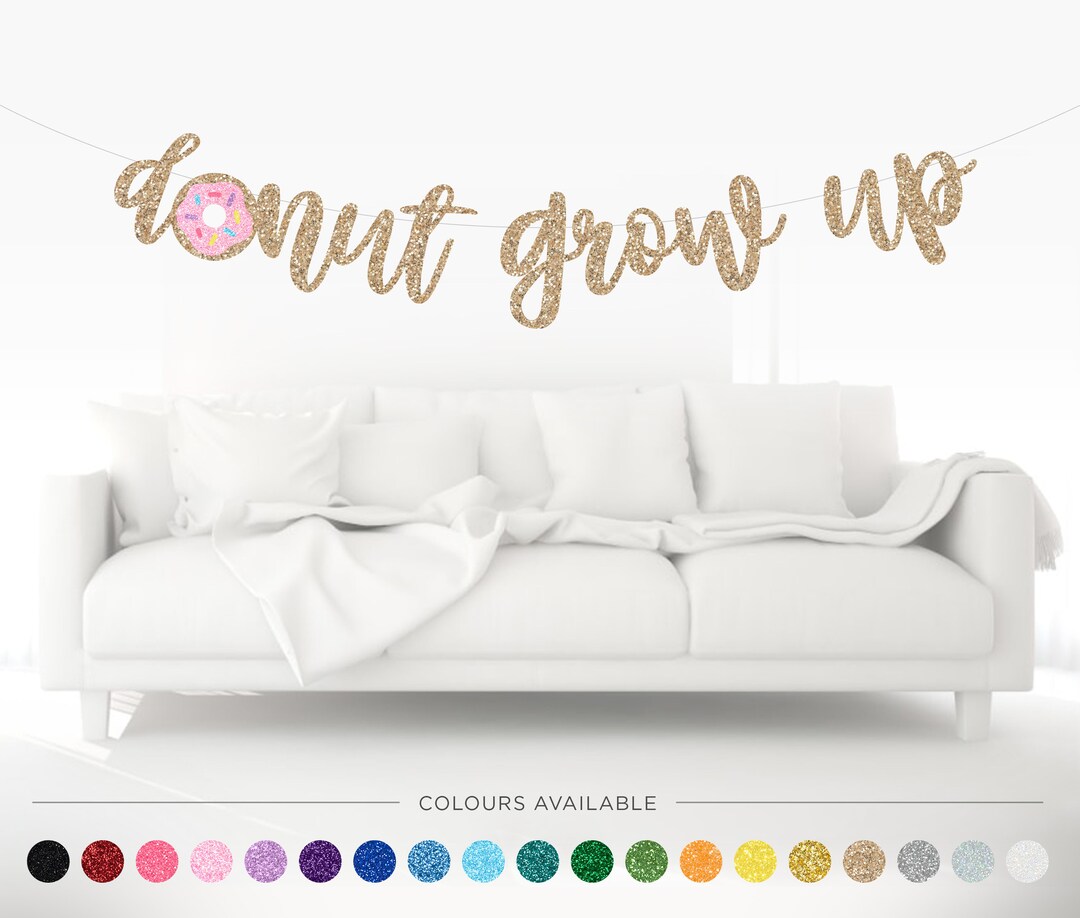 Donut Grow up Banner, Donut Grow up Decorations, Donut Birthday, First ...