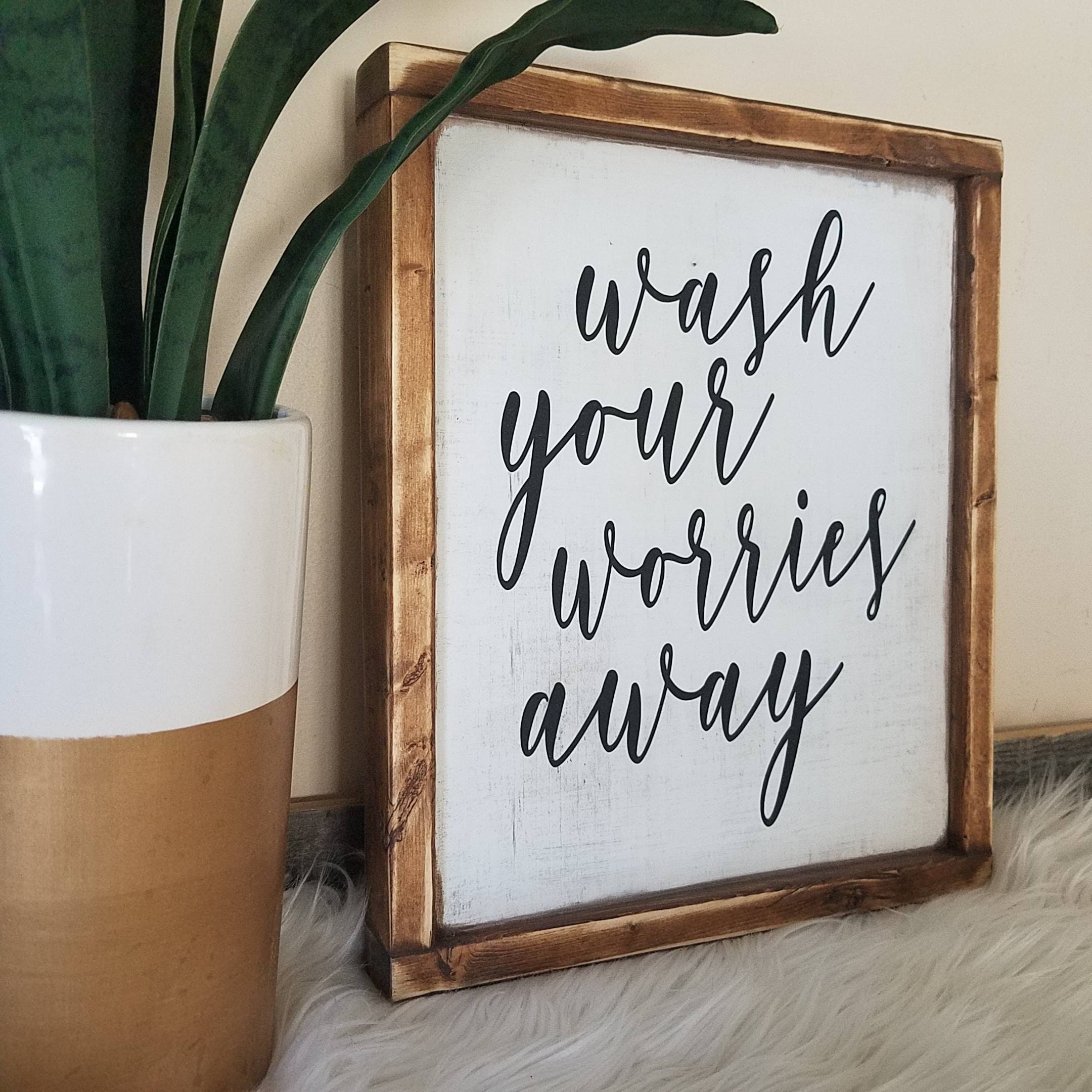 Wash Your Worries Away Modern Farmhouse Bathroom Sign | Etsy