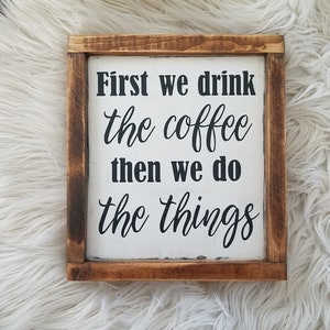 First We Drink the Coffee, Then We Do the Things, Modern Urban ...