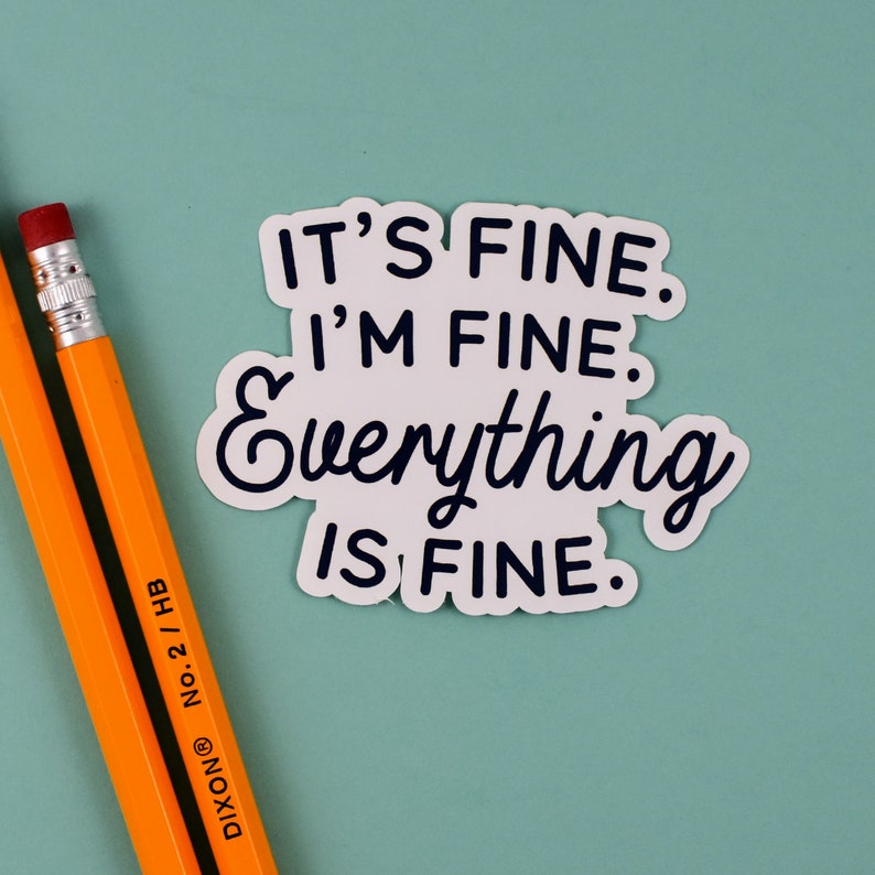 Funny Stickers Everything is Fine Sticker Stickers for Car | Etsy