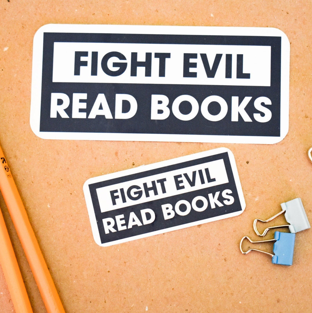Fight Evil - Read Books, Bumper Stickers, Gift for Readers - Etsy