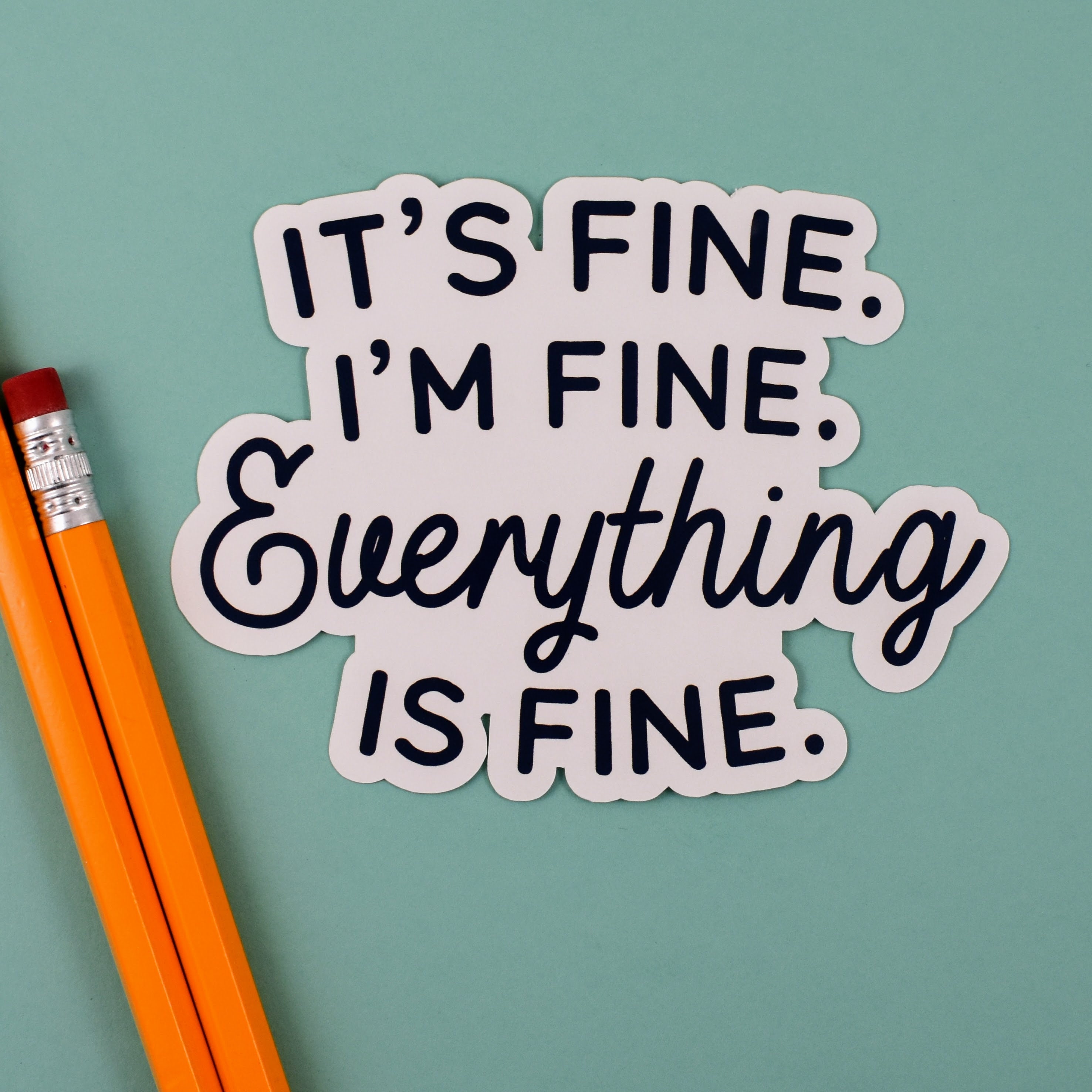 Everything is Fine Sticker, Best Friend Gift, Laptop Sticker - Etsy