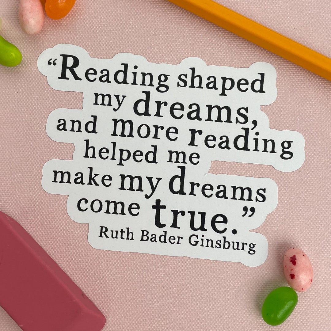RBG Quote, Reading and Dreams, Laptop Stickers, Teacher Gift - Etsy