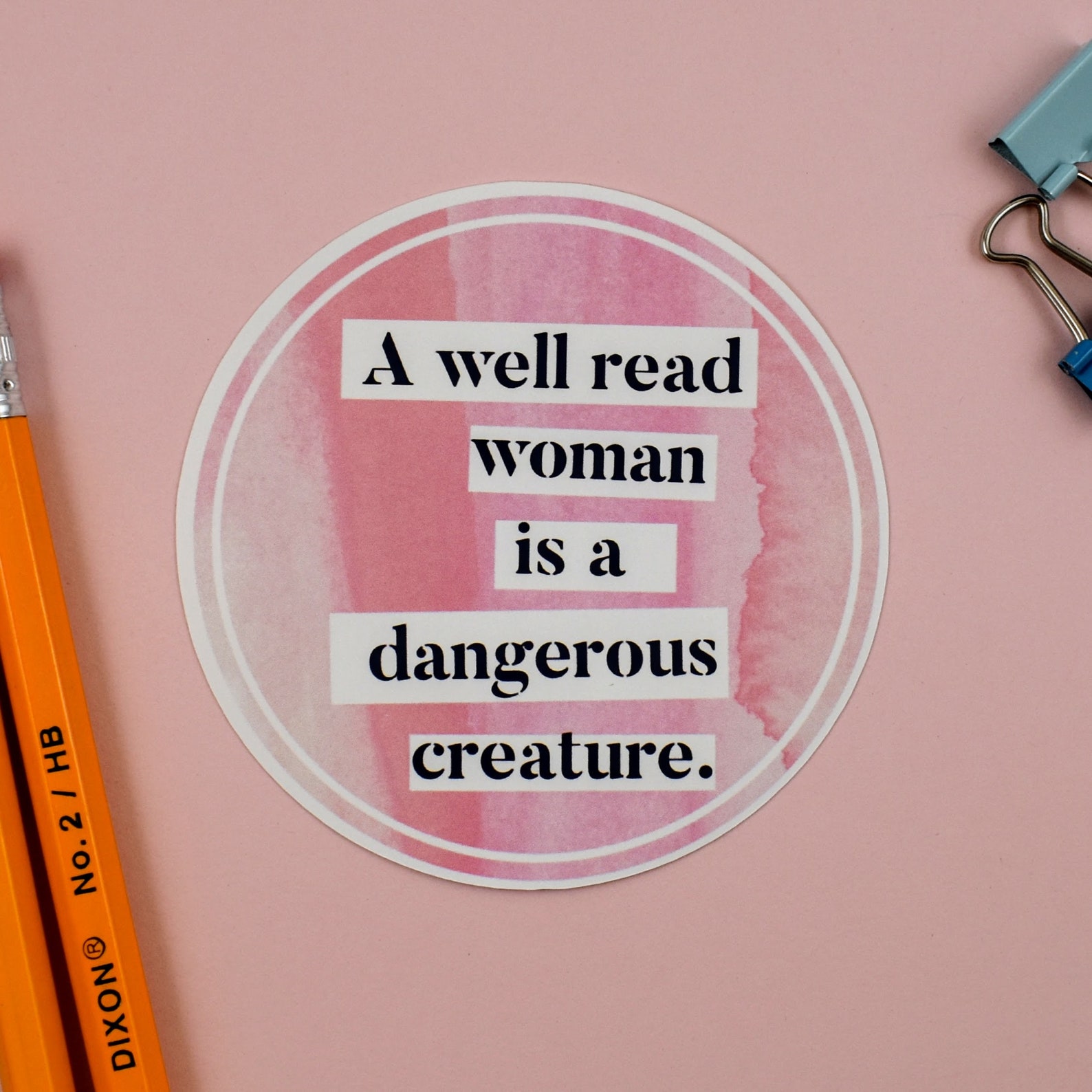 A Well Read Woman is a Dangerous Creature Feminist Sticker - Etsy
