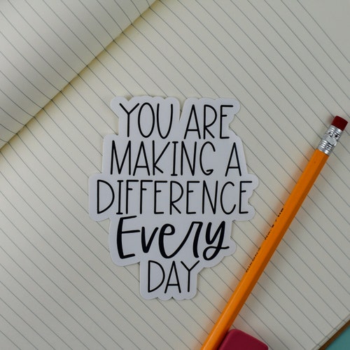You Are Making a Difference Every Day Teacher Stickers - Etsy