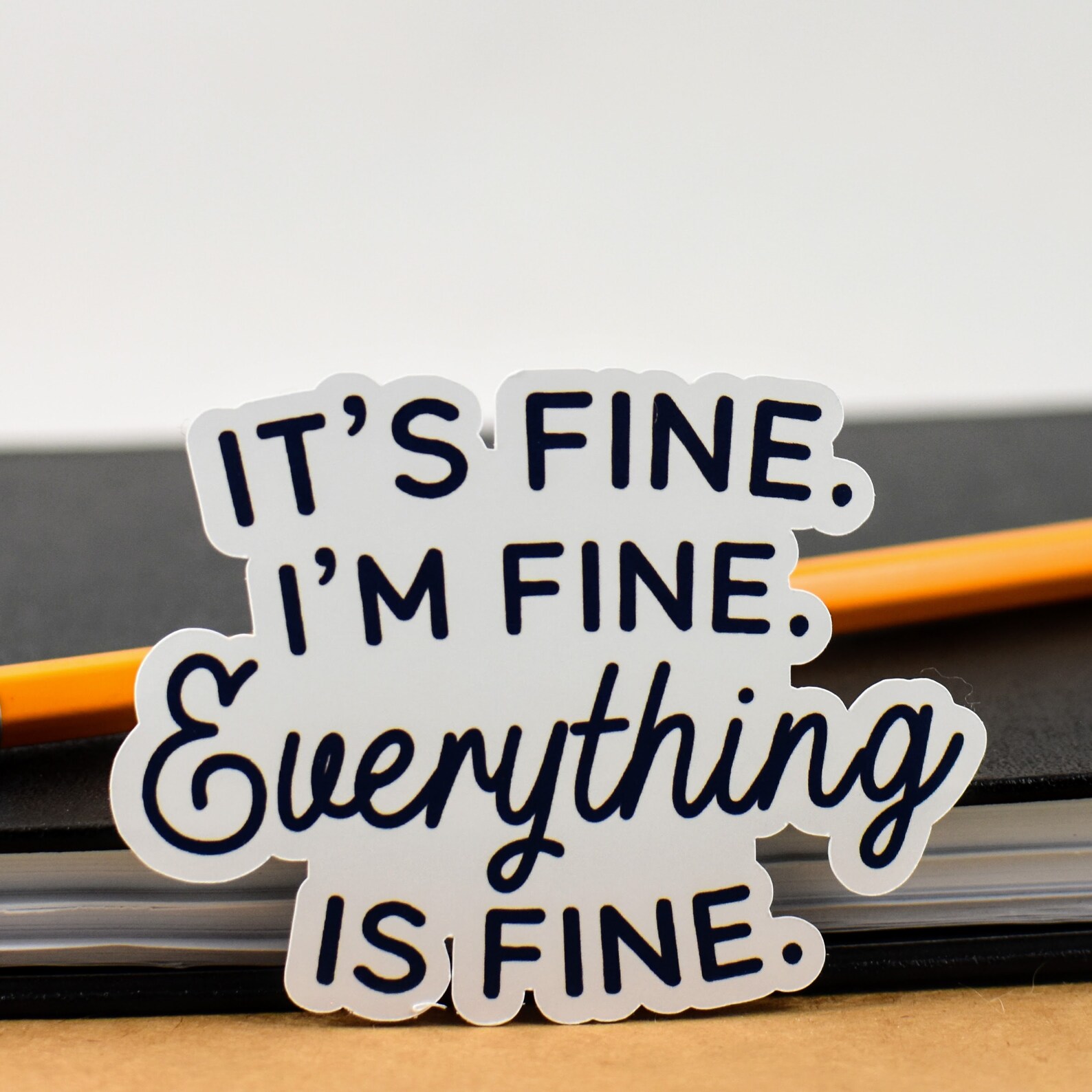 Everything is Fine Sticker Best Friend Gift Laptop Stickers - Etsy