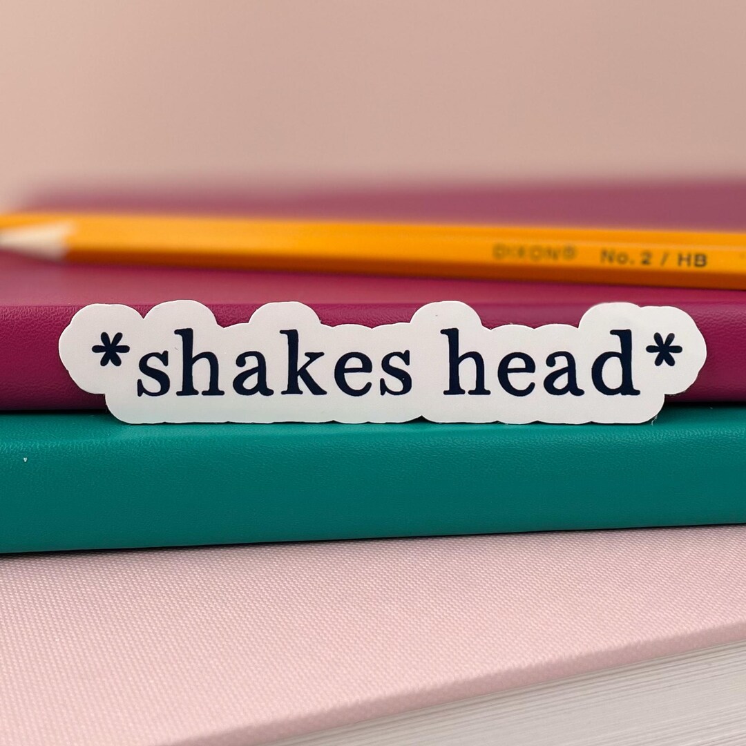 Funny Sticker for Laptop, Shakes Head, Best Friend Gift - Etsy