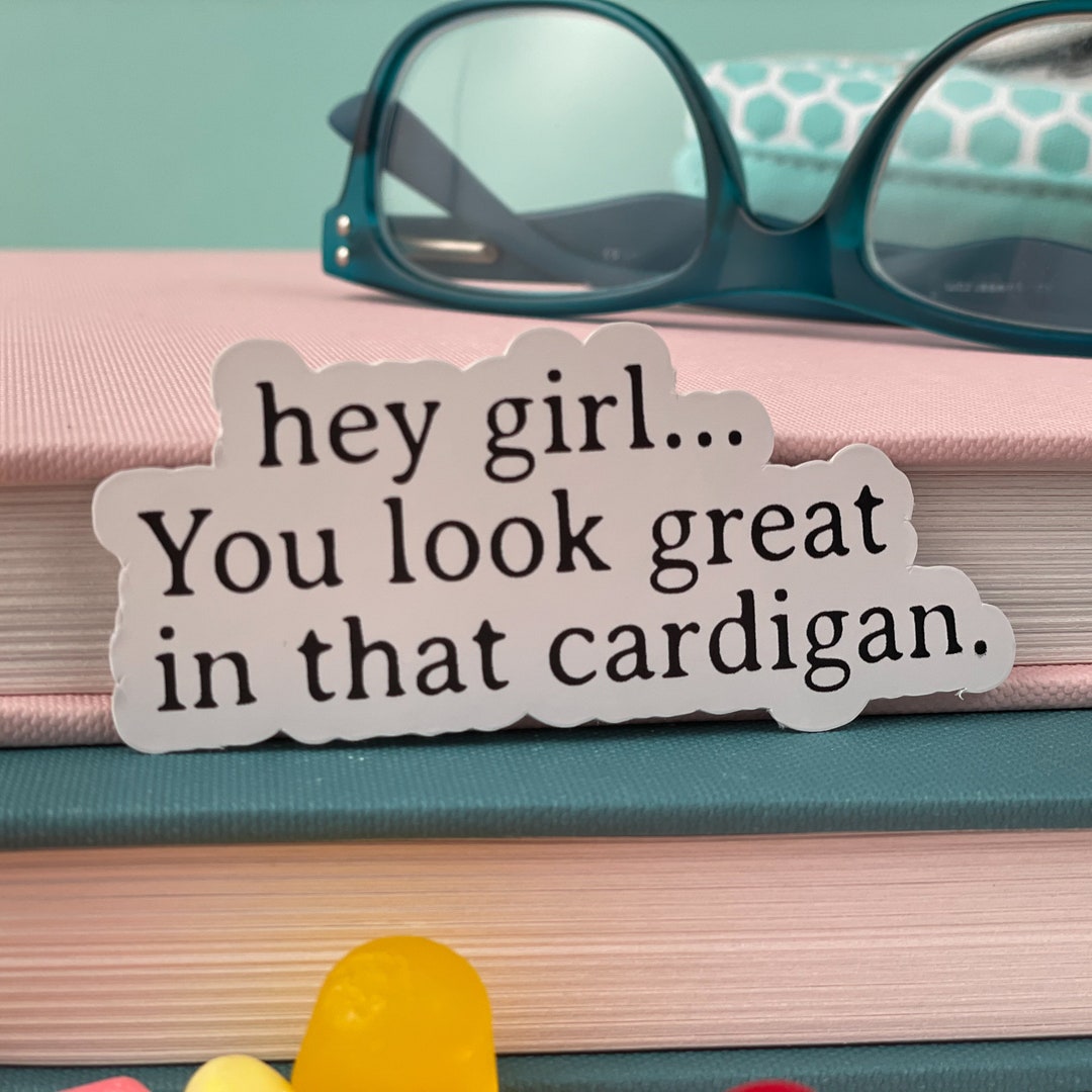 Hey Girl Cardigan Sticker, Funny Teacher Gift - Etsy