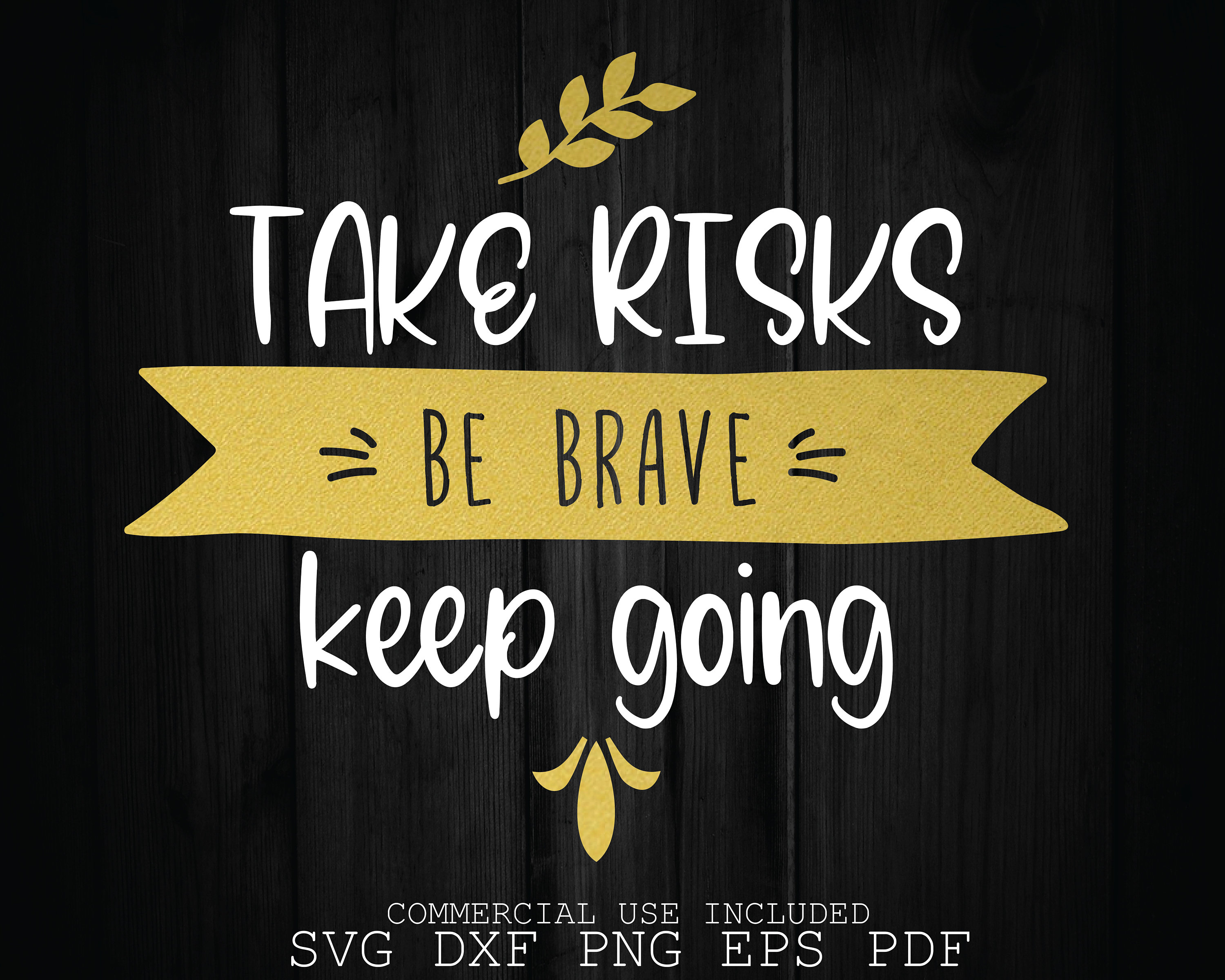 Be Brave Take Risks Quotes