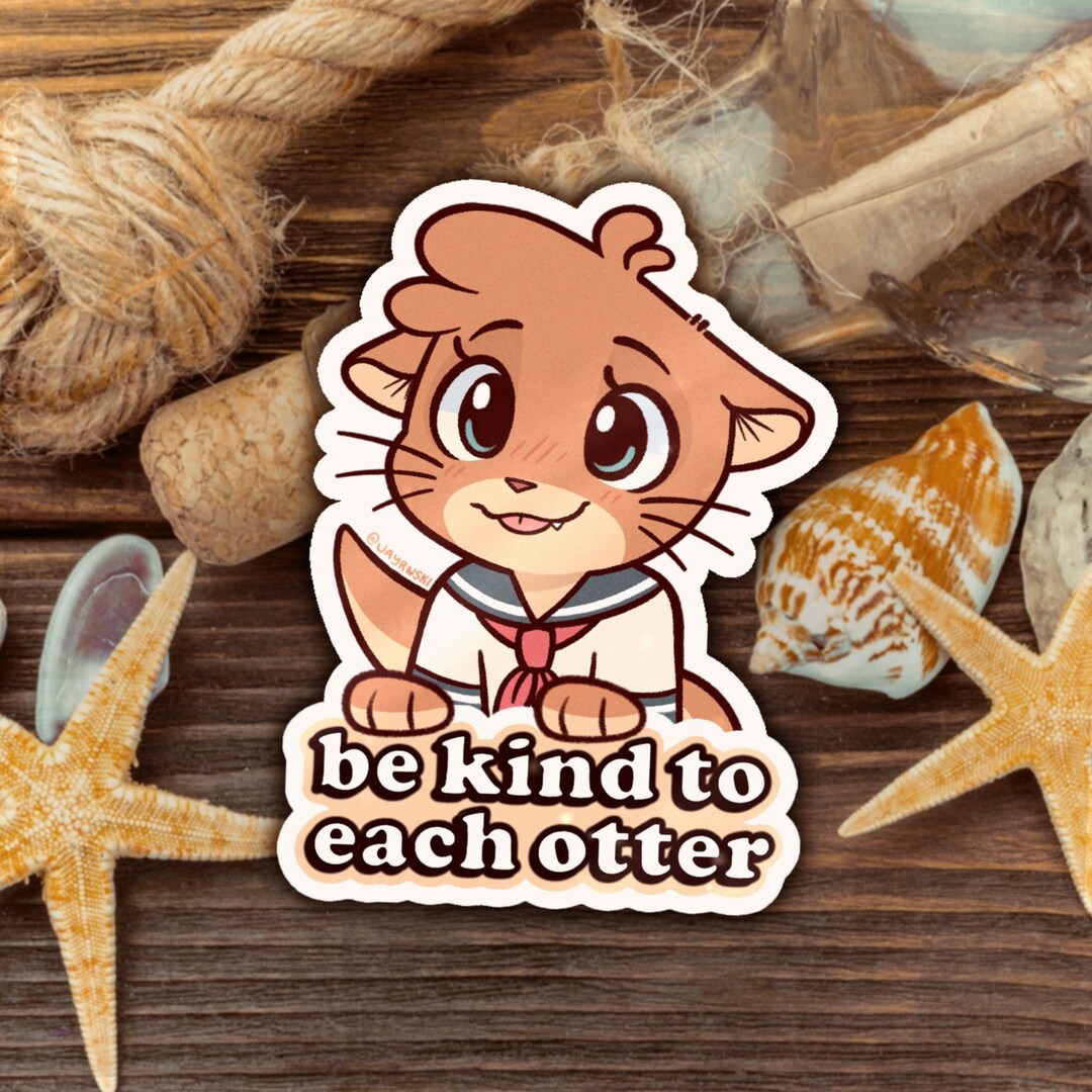 Be Kind to Each Otter Stickers 3x3 - Etsy