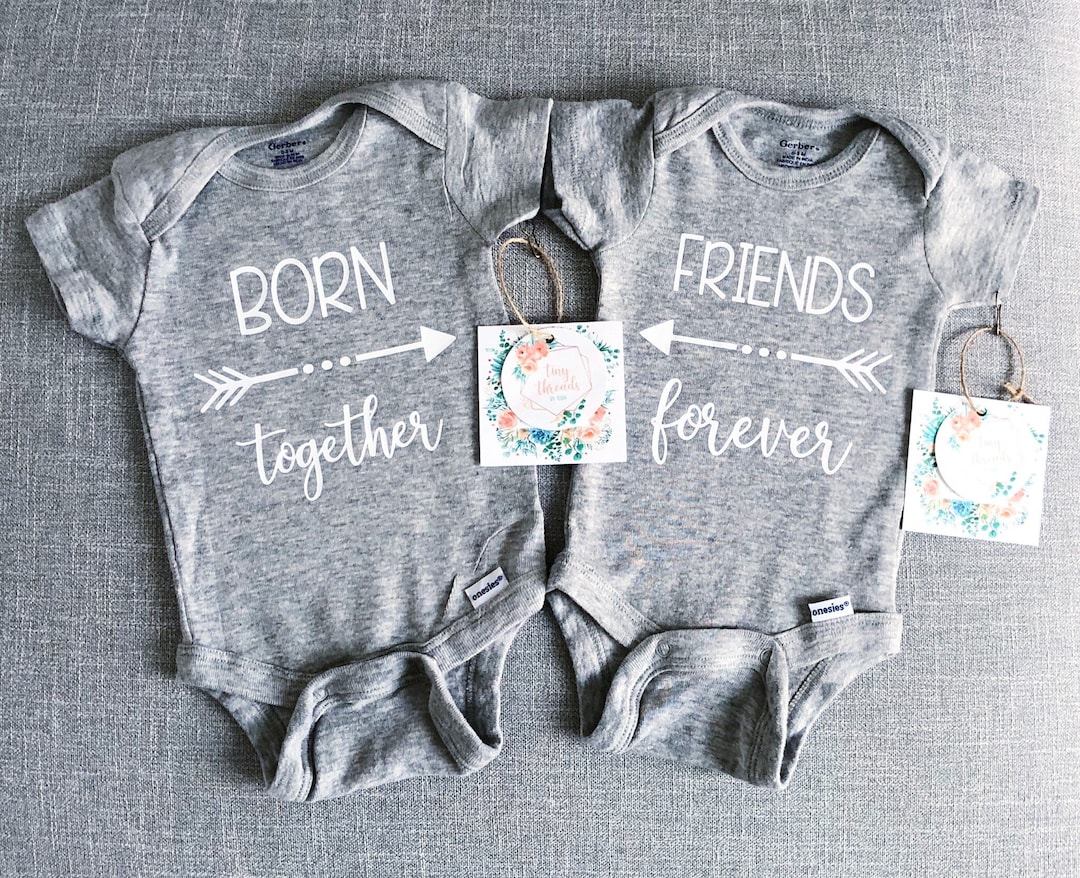 Born Together Friends Forever Onesies® Twin Onesies® Baby Onesie® Twins ...