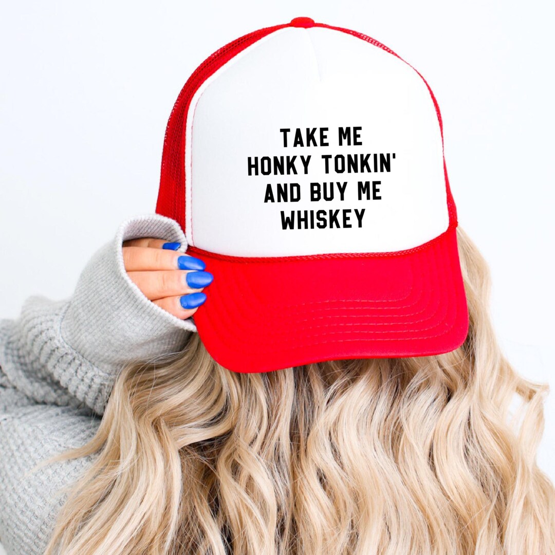 Take Me Honky Tonkin' and Buy Me Whiskey | Cowgirl Hat | Western ...