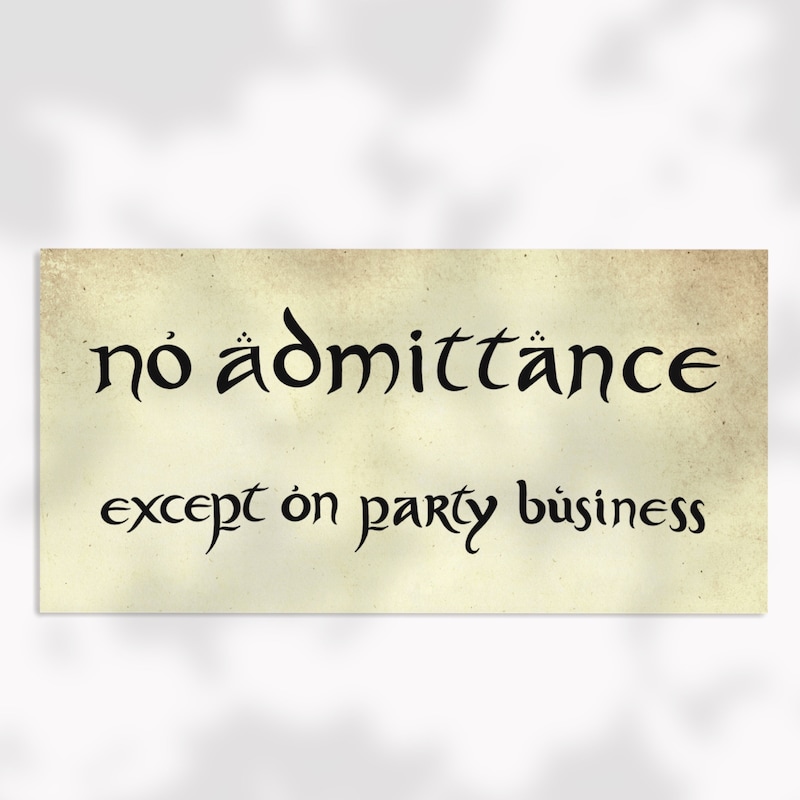 No Admittance Except on Party Business Sign - Etsy