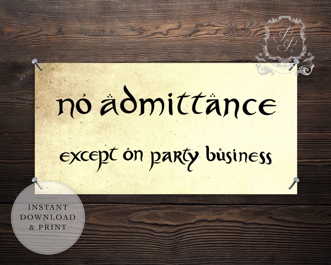 No Admittance Except on Party Business Instant Download Sign, Lord of ...